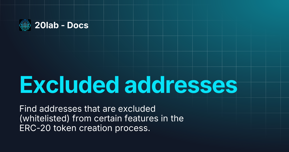 Excluded addresses | 20lab - Docs